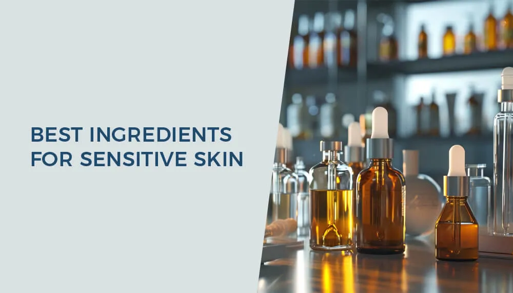 Top 16 Top 16 Best Ingredients For Sensitive Skin And Their Secret